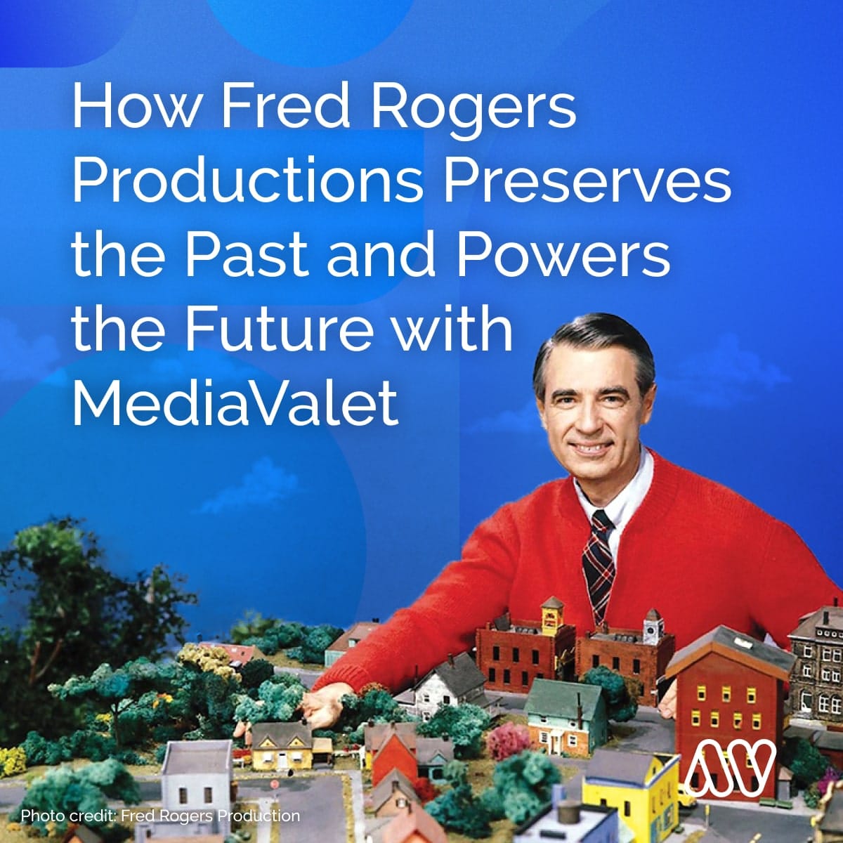 Fred Rogers MediaValet Case Study | DAM for Entertainment